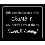 This Year Has Been Crumb-y Printable - Simplify the Holidays